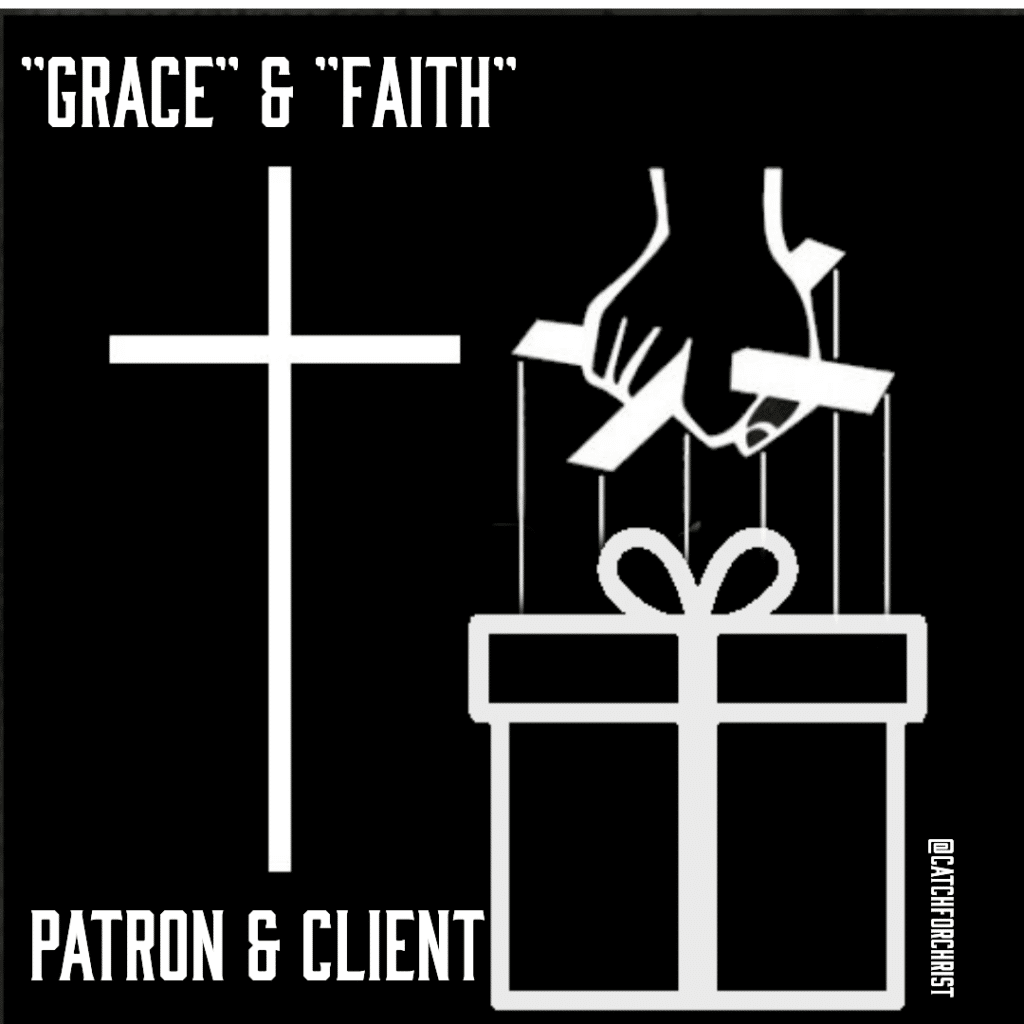 Grace & Faith | Patron-Client Language in the New Testament