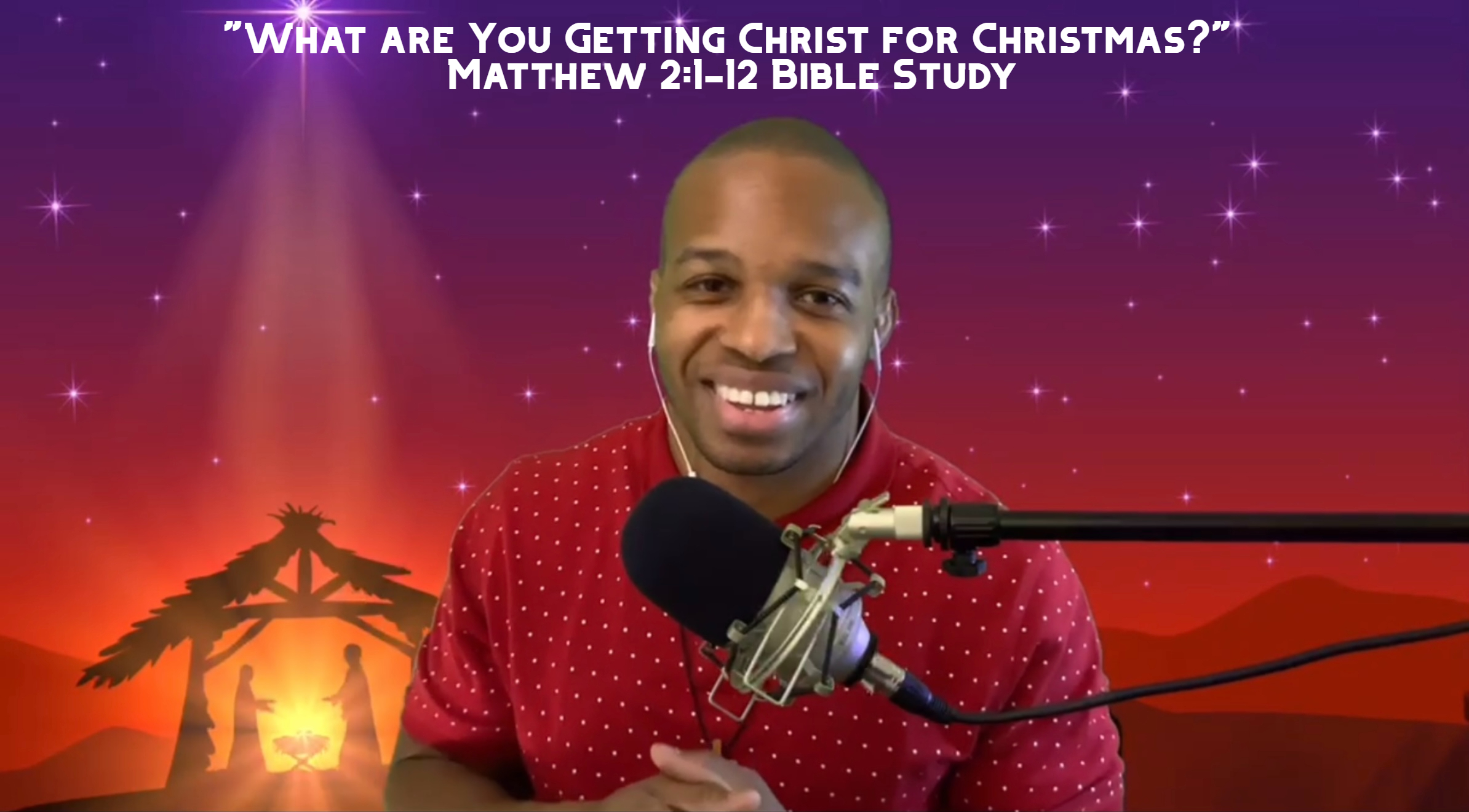 Matthew 2:1-12 Bible Study [Video, Audio, Slideshow] Christmas