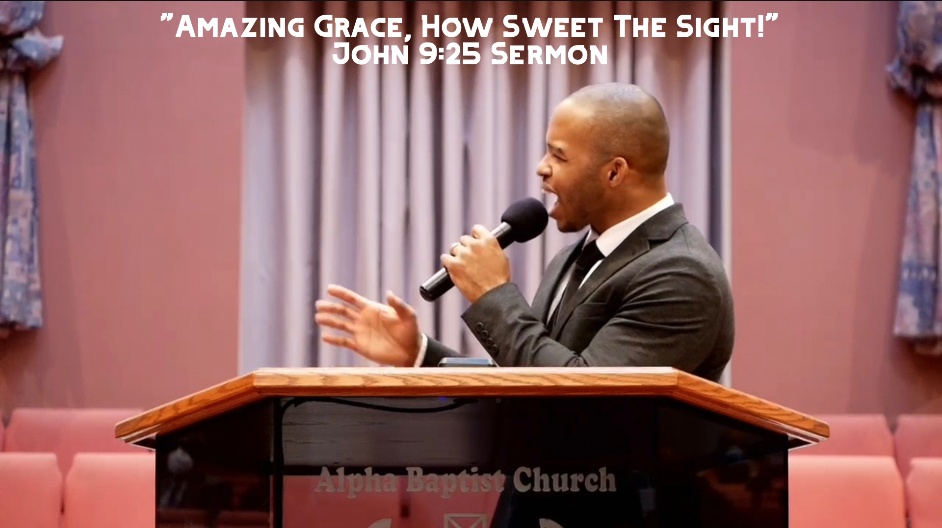 “Amazing Grace, How Sweet The Sight” | John 9:13-41 Sermon