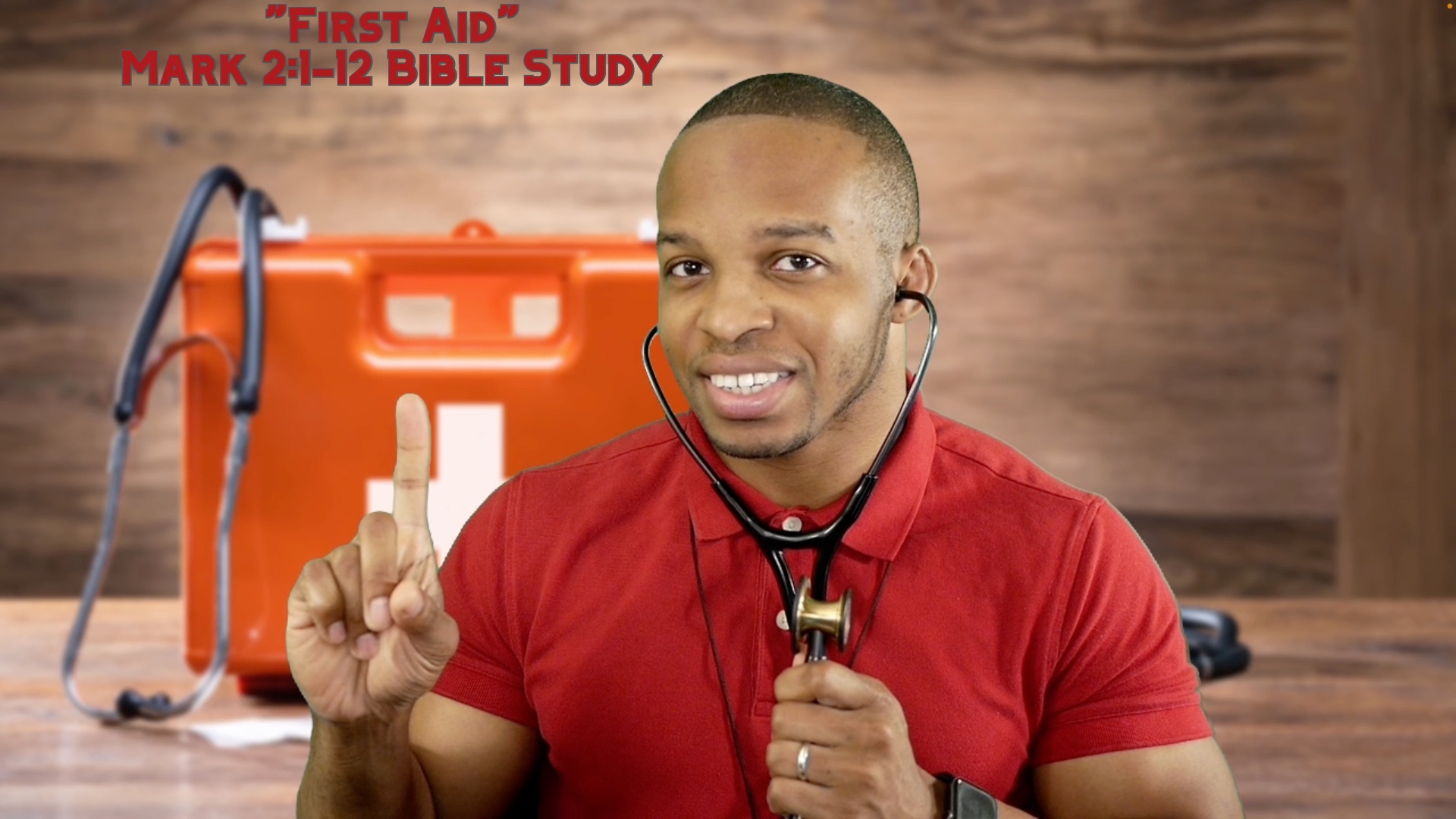 “First Aid” | Mark 2:1-12 Bible Study