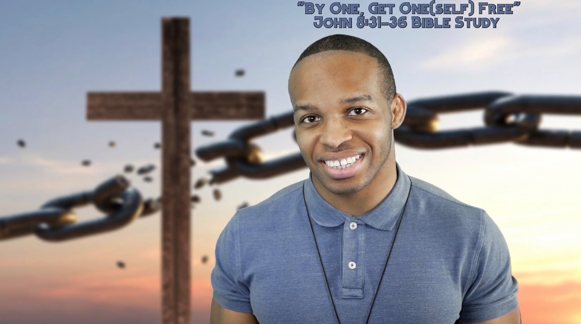  By One Get One self Free John 8 31 36 Bible Study