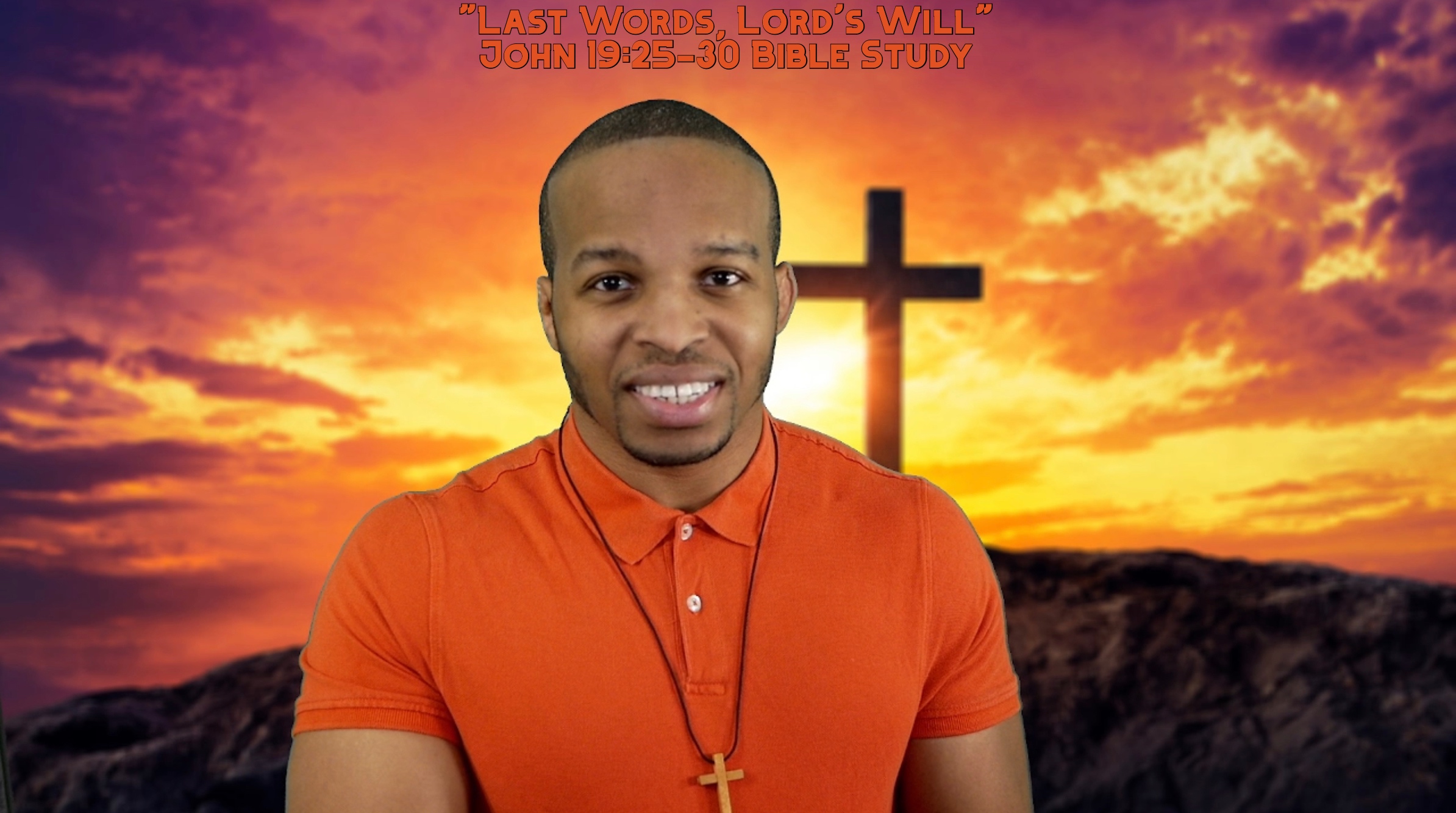 Last Words Lord s Will John 19 25 30 Bible Study