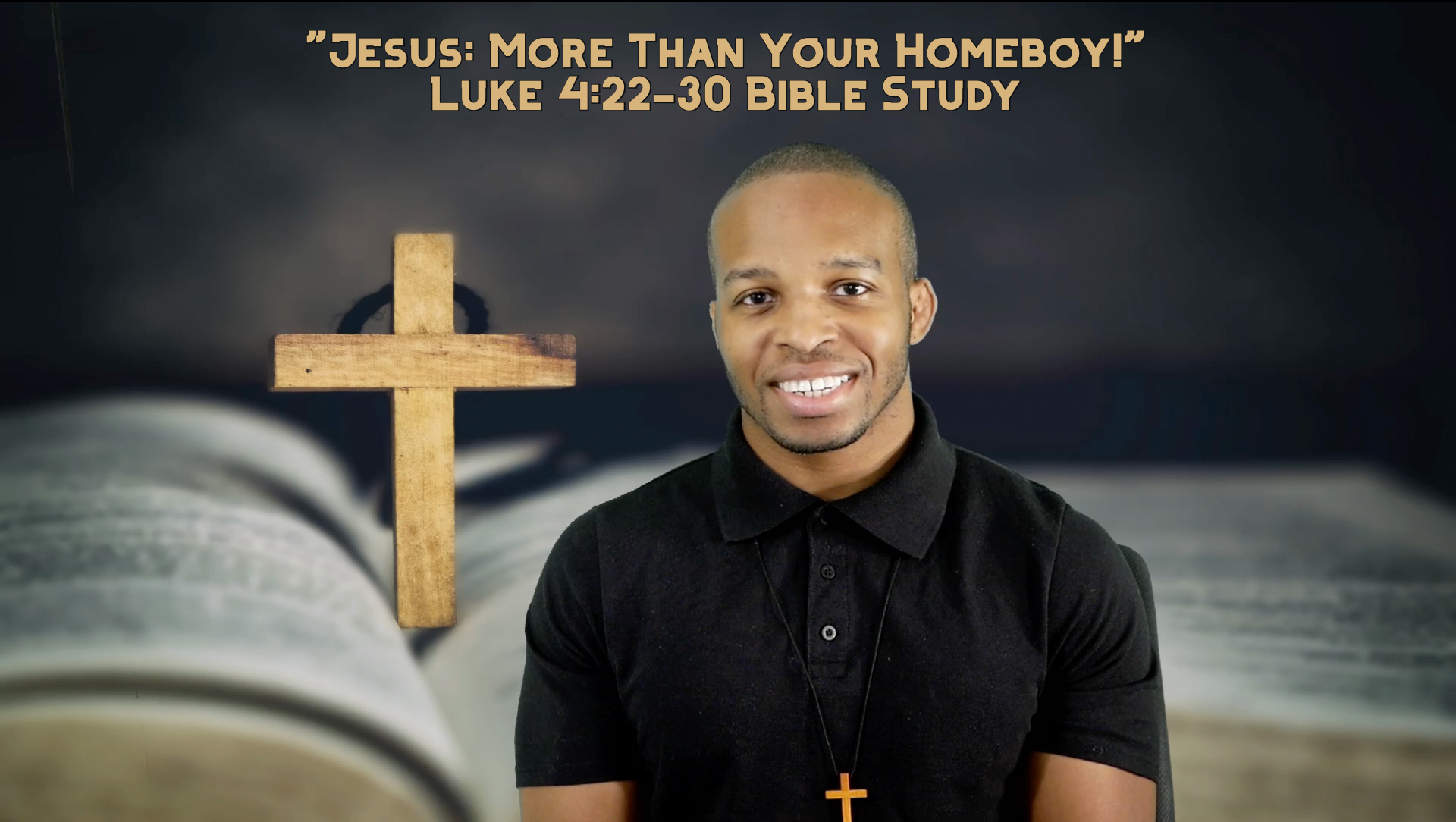 “Jesus: More Than Your Homeboy!” | Luke 4:22-30 Bible Study