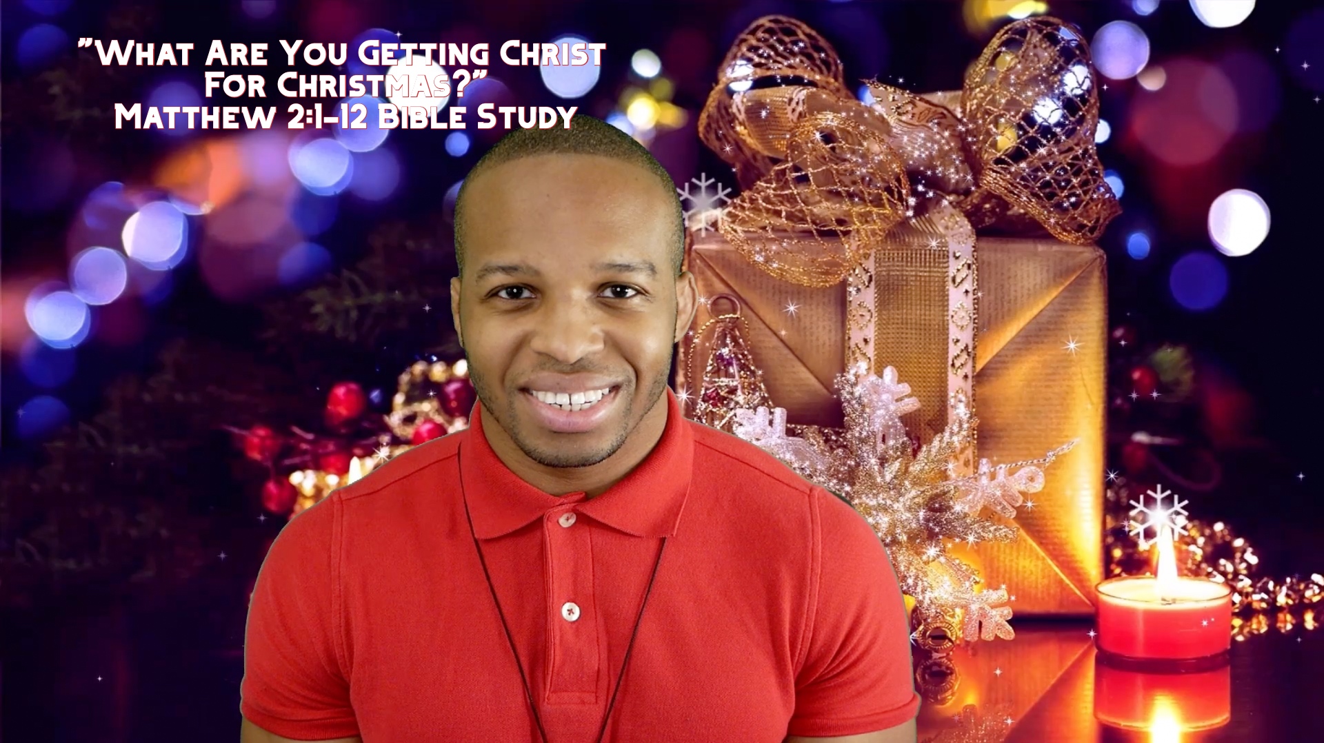 “What Are You Getting Christ For Christmas?” | Matthew 2:1-12 Bible Study