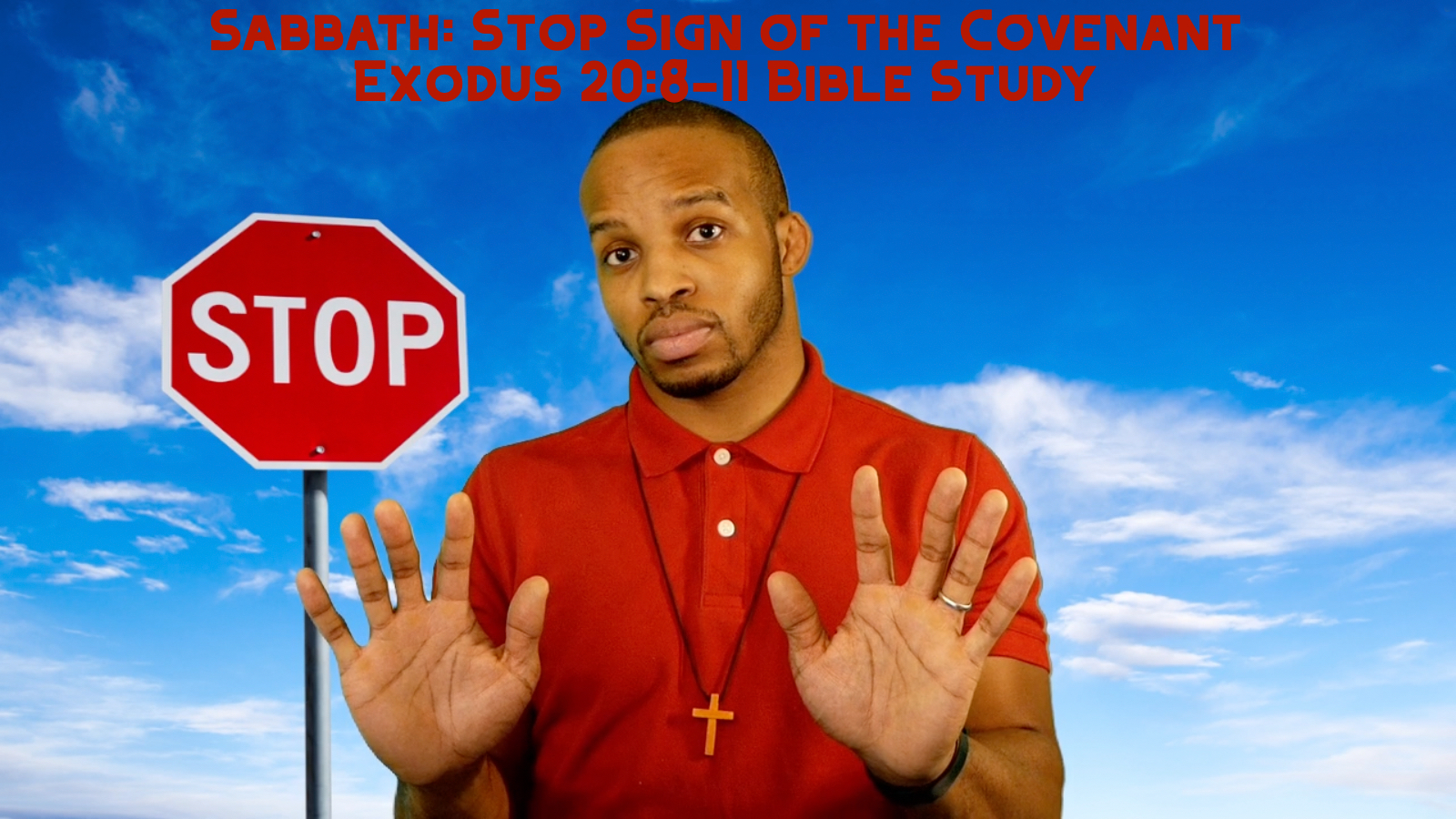 “The Sabbath: Stop Sign Of The (Old) Covenant)” | Exodus 20:8-11 Bible ...